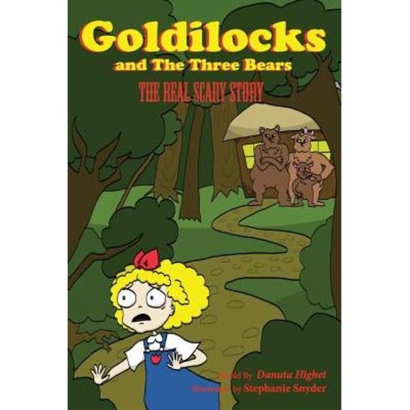 Stephanie Snyder | Other | Goldilocks And Three Bears The Real Scary ...